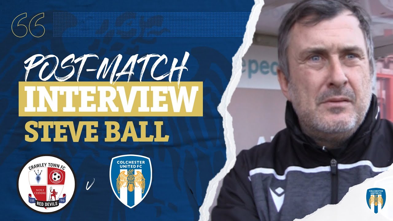 POST MATCH| Steve Ball on defeat at Crawley - YouTube