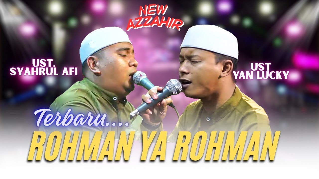 SANGAT MERDU SHOLAWAT ROHMAN YA ROHMAN TERBARU AZZAHIR 2025 FULL LIRIK ...