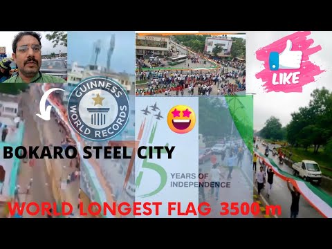 World Longest Flag||World Record (3500)m😊 In Bokaro Steel City - YouTube