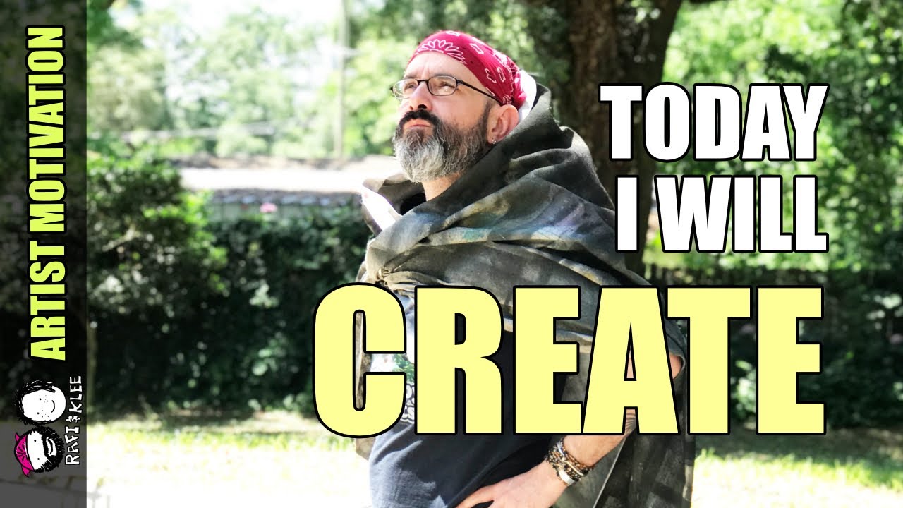 Today I Am Going To Create -Artist Motivation - YouTube
