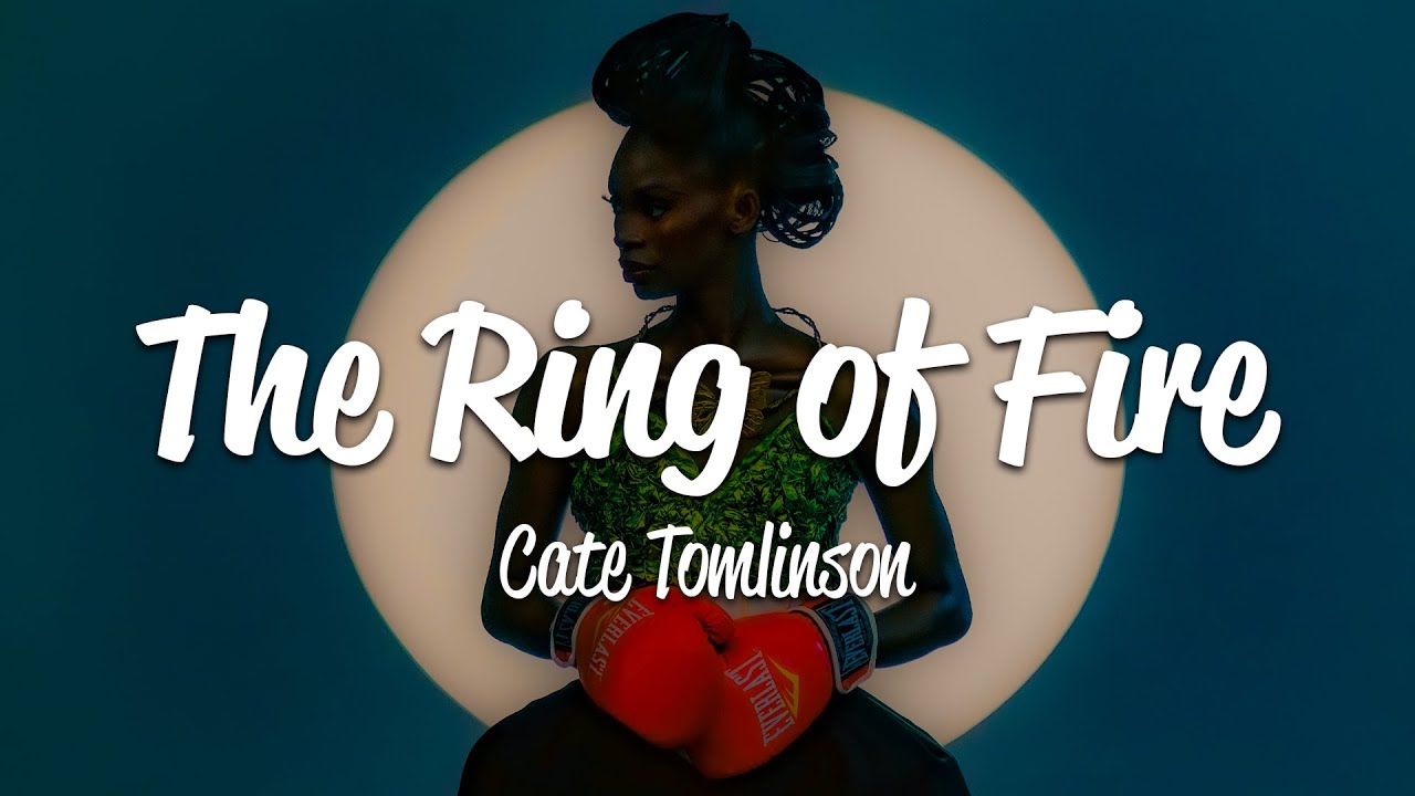 Cate Tomlinson - The Ring of Fire (Lyrics) - YouTube