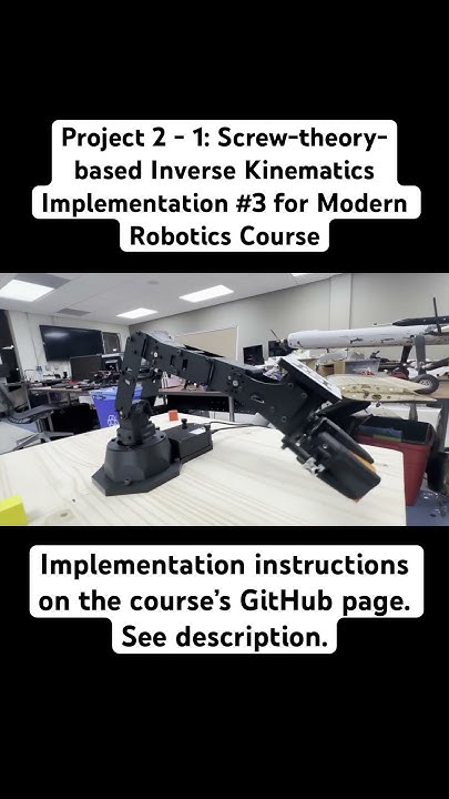 Project 2 ‐ 1: Screw-theory-based Inverse Kinematics Implementation #3 for Modern Robotics ...
