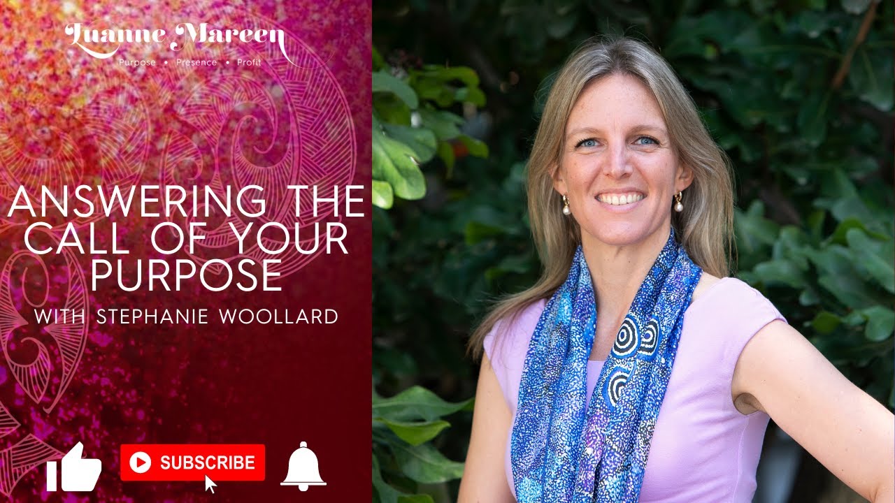 Answering the call of your purpose with Stephanie Wollard - YouTube