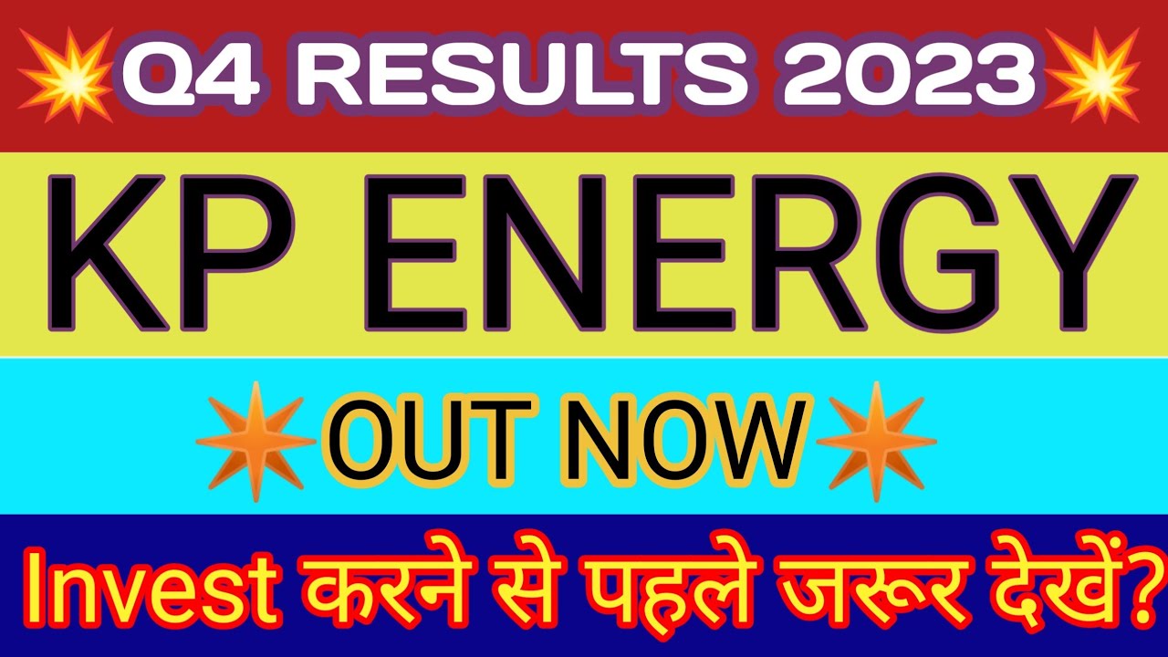 KP Energy Q4 Results 2023 🔴 KP Energy Results 🔴 KP Energy Share Latest ...