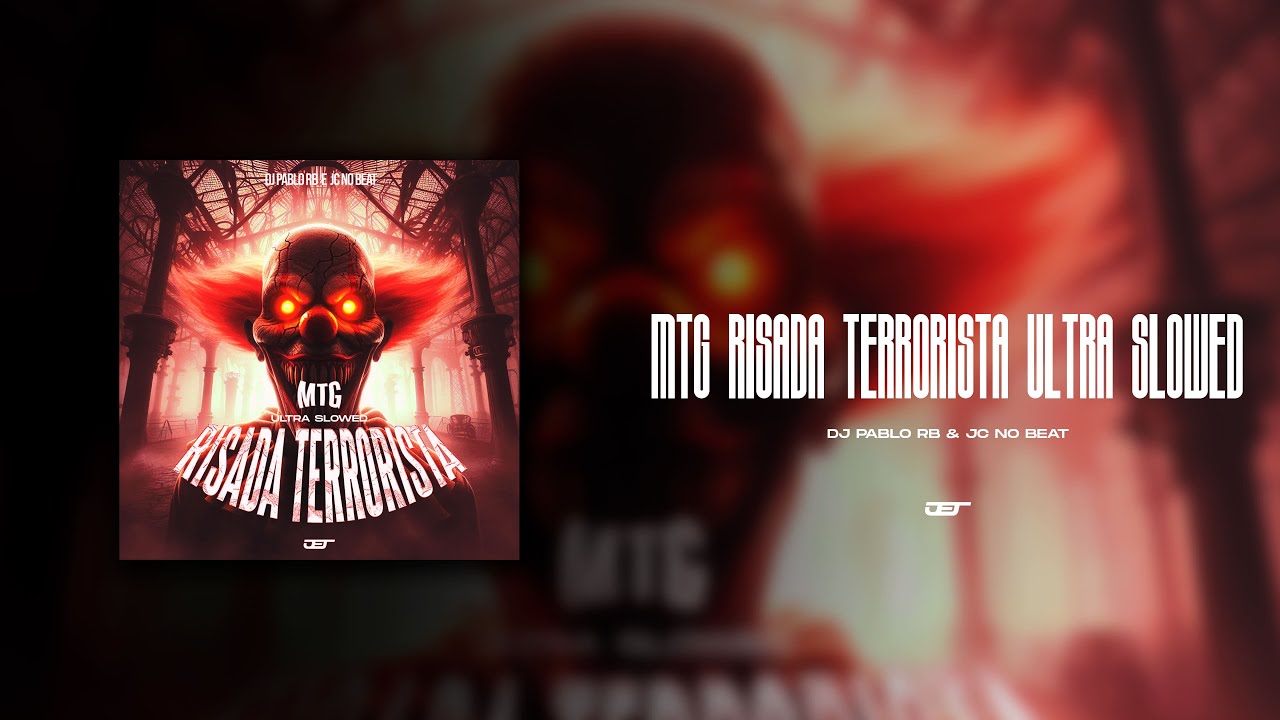 MTG RISADA TERRORISTA ULTRA SLOWED (DJ PABLO RB & JC NO BEAT) - YouTube