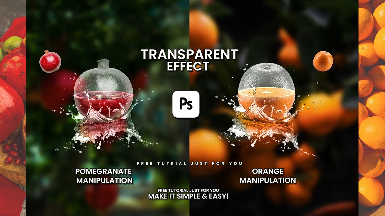 Transparent Effect - POMEGRANATE & ORANGE Manipulation - Adobe Photoshop CC Tutorial - Graphic ...