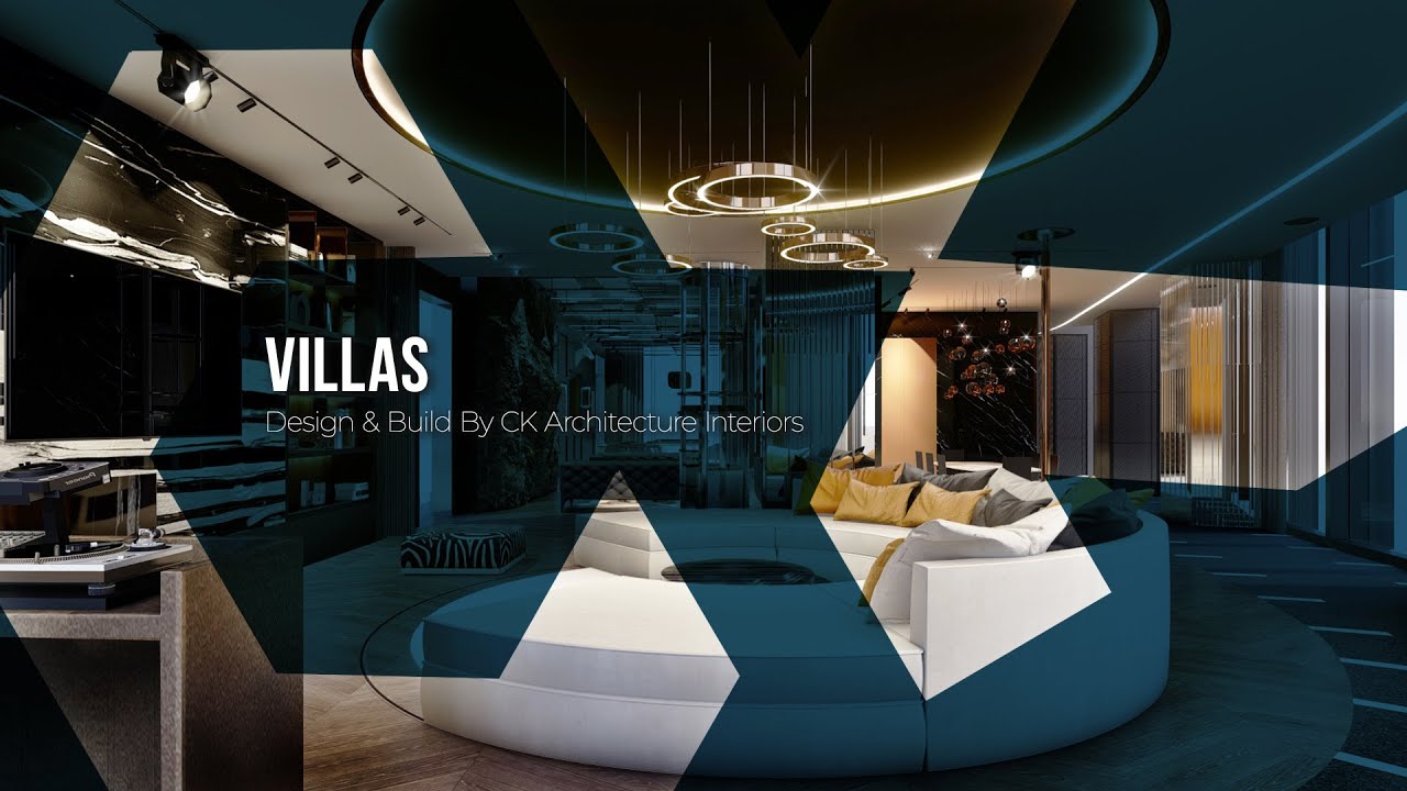 Villas, Design & Build By CK Architecture Interiors - YouTube