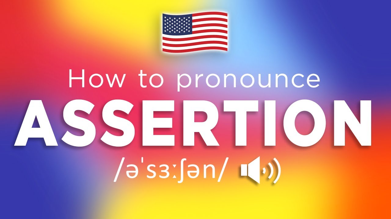 How To Pronounce Assertion (100% NATIVE!!) - YouTube