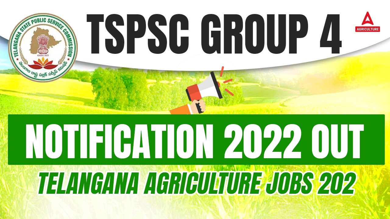 TSPSC Group 4 Notification 2022 Out | Telangana Agriculture Jobs 2022 ...