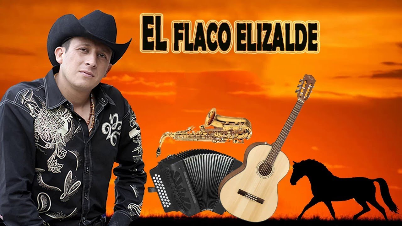 El Flaco Elizalde Puros Corridos Exitos Mix - YouTube