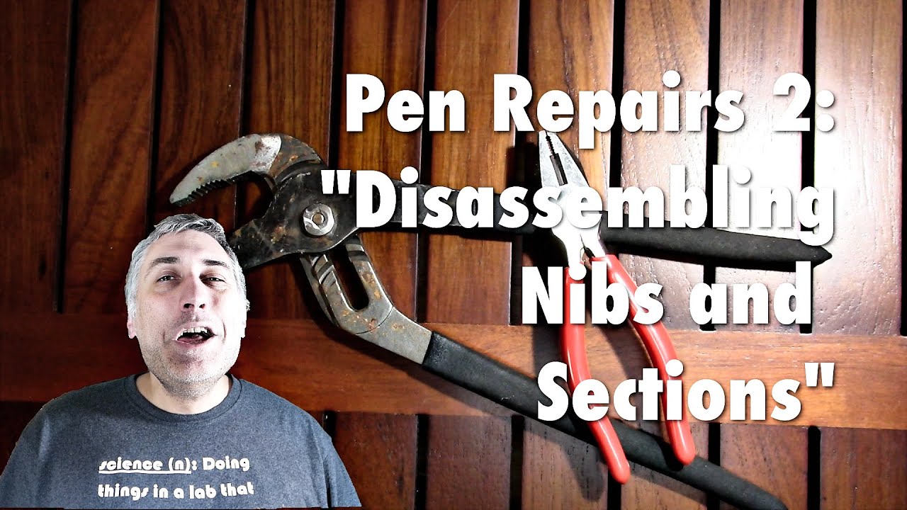 Pen Repairs 2: Disassembling Nibs and Sections - YouTube