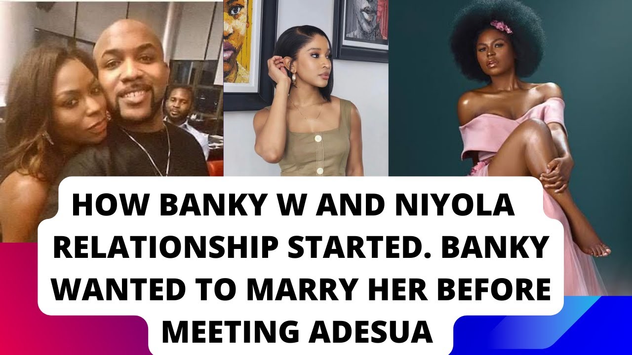 BANKY W AND NIYOLA || HOW BANKY W AND NIYOLA RELATIONSHIP STARTED ...