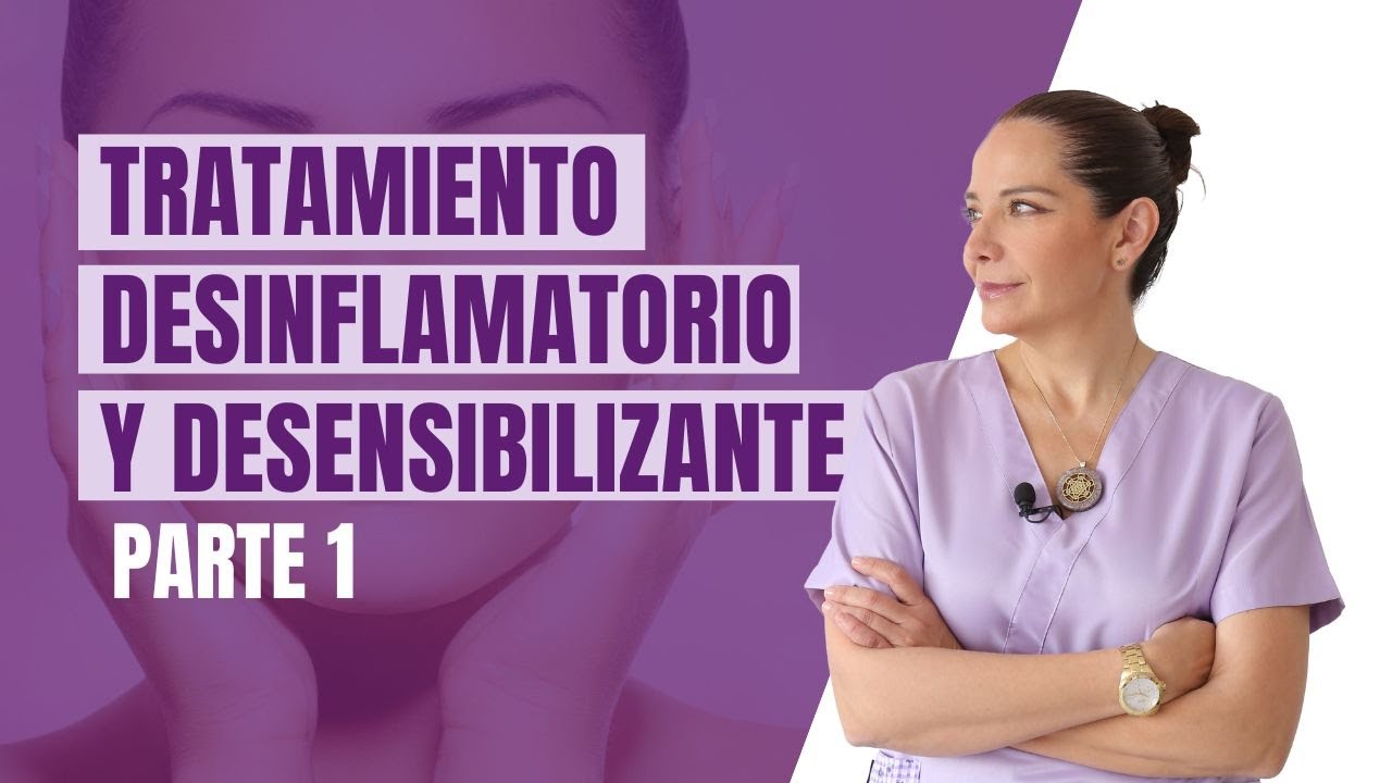 Tratamiento Desinflamatorio y desensibilizante PARTE 1 - YouTube