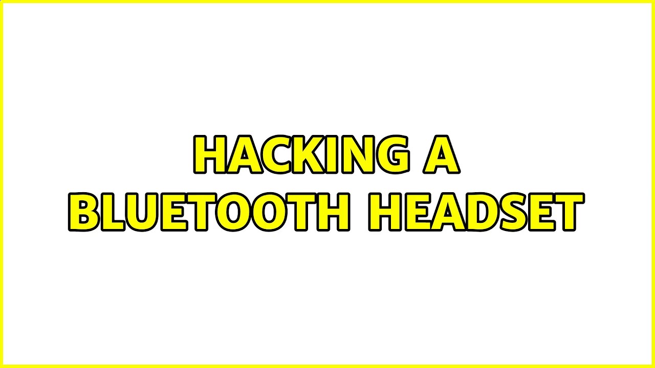 Hacking a Bluetooth headset - YouTube