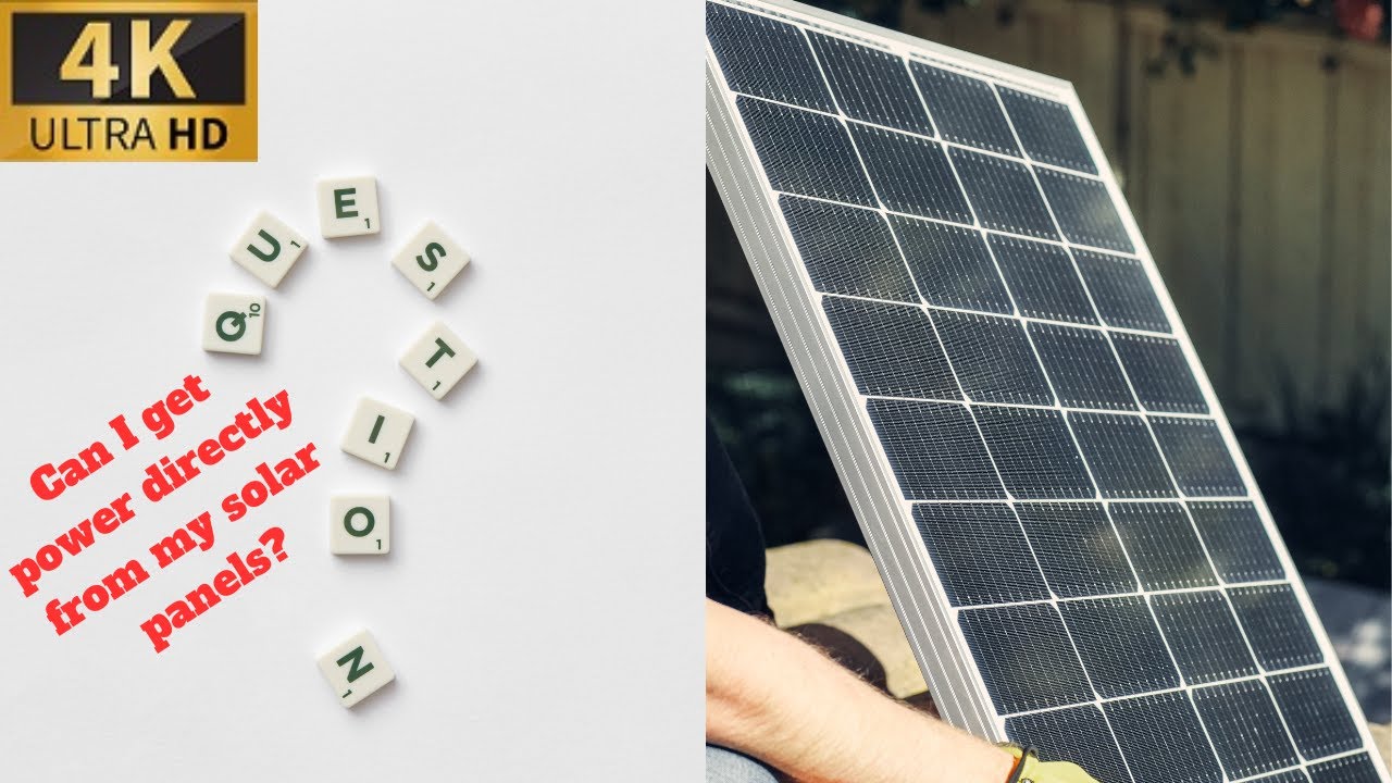 Can I get power directly from my solar panels? - YouTube