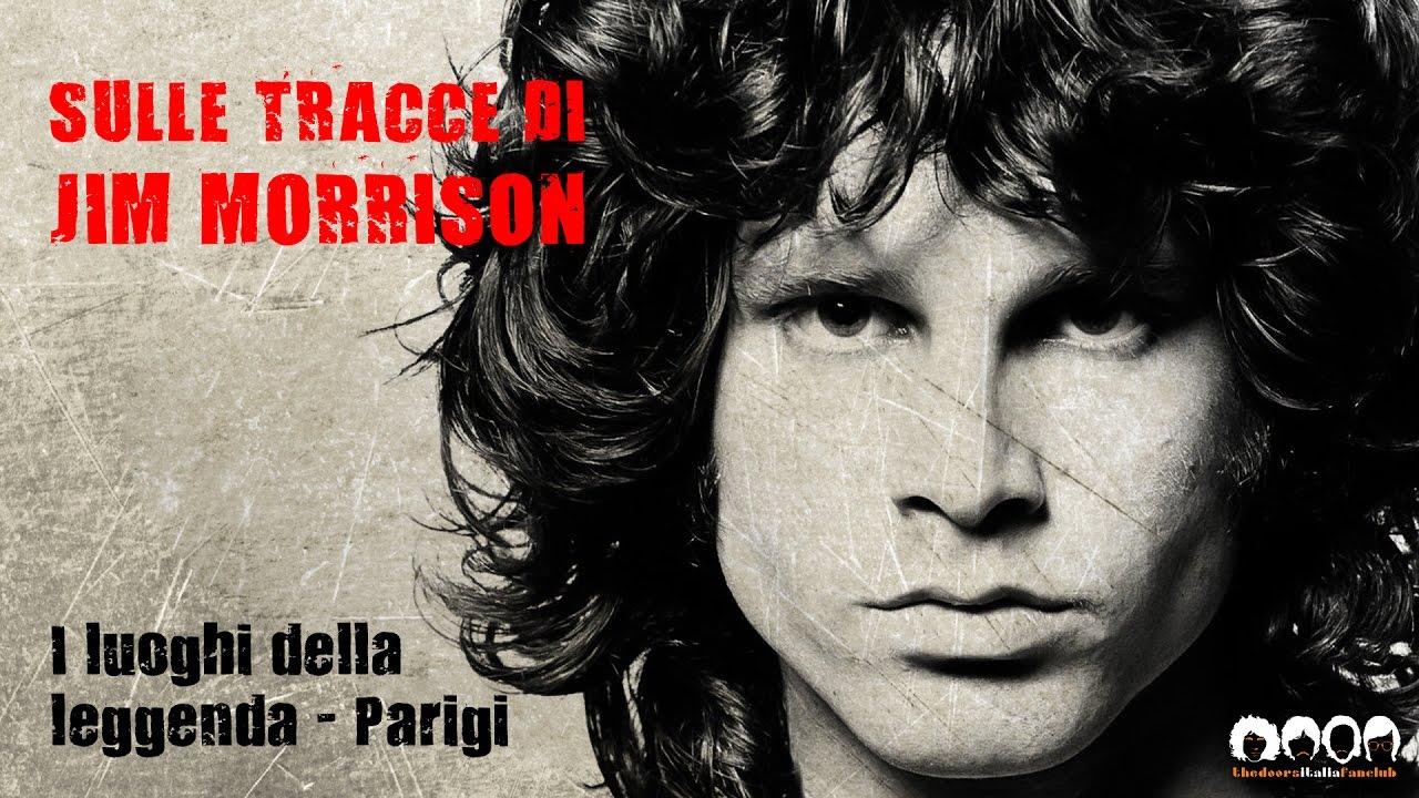 I LUOGHI DELLA LEGGENDA - SULLE TRACCE DI JIM MORRISON - PARIGI - YouTube