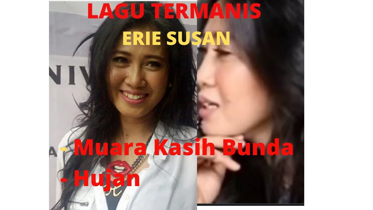 Lagu termanis Erie Susan #Muara kasih bunda #Hujan - YouTube