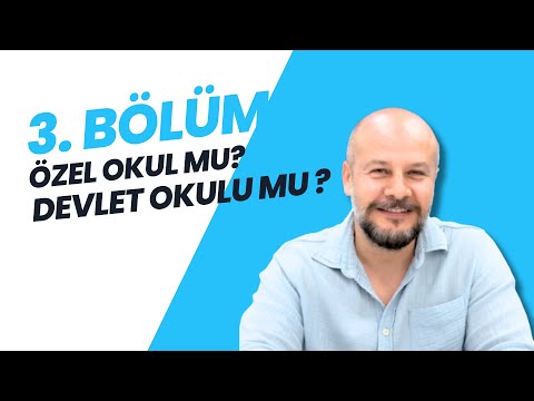 (+)P.O.E.M - 3.BÖLÜM - ÖZEL OKUL MU? DEVLET OKULU MU?