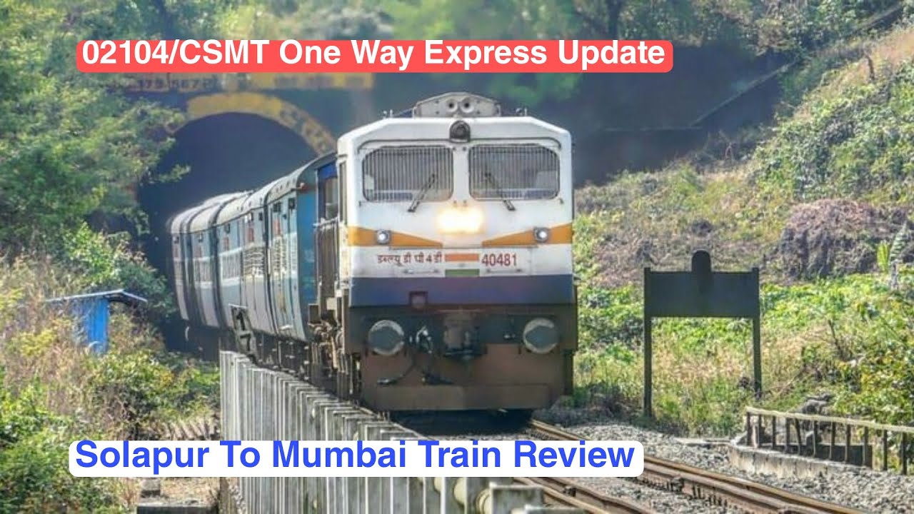 Solapur To Mumbai Train Review || 02104/CSMT One Way Express Update ...