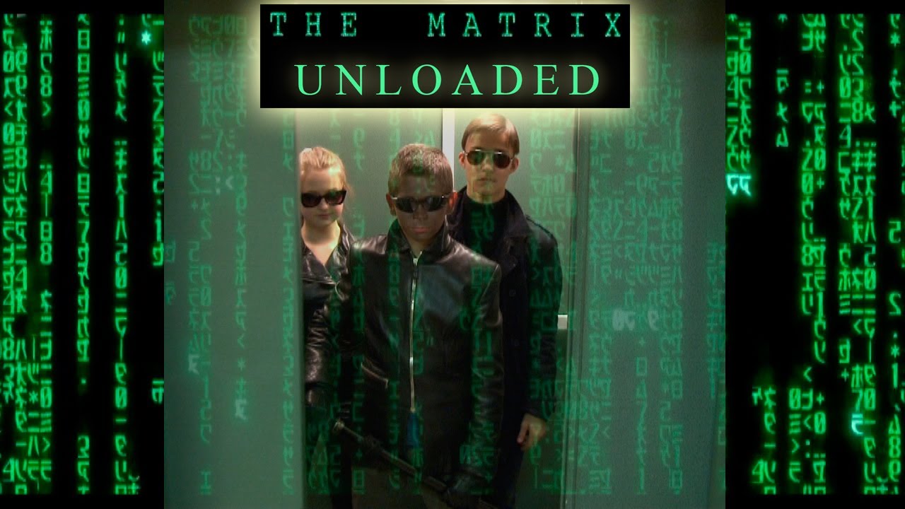 The Matrix Unloaded - 7th B (V) of 1259 - a tribute to The Matrix - YouTube