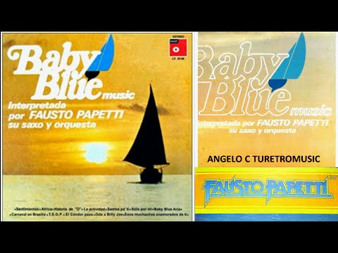 FAUSTO PAPETTI  - BABY  BLUE MUSIC   ( LP COMPLETO )