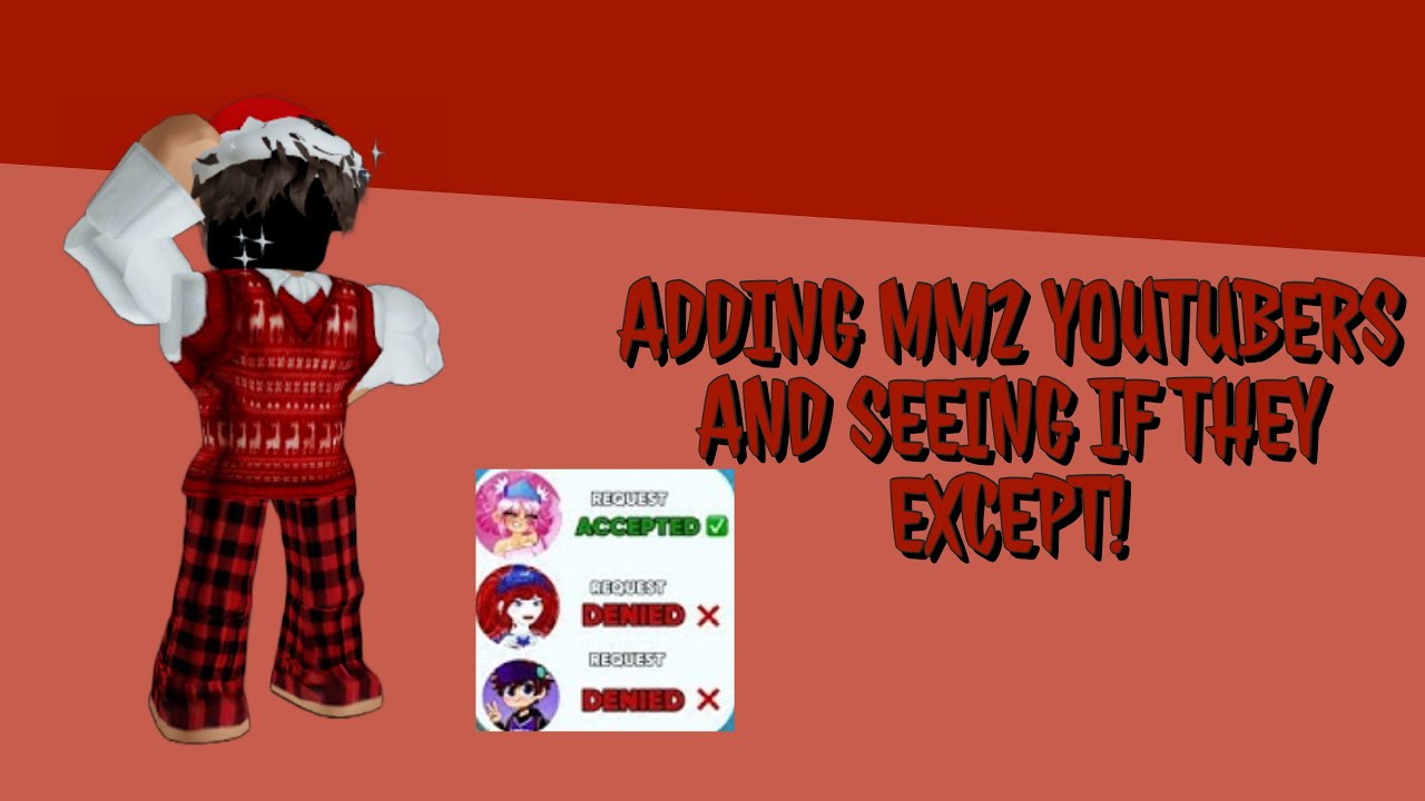 ADDING MM2 YOUTUBERS AND SEEING IF THEY EXCEPT… 😱 | #mm2 #roblox - YouTube