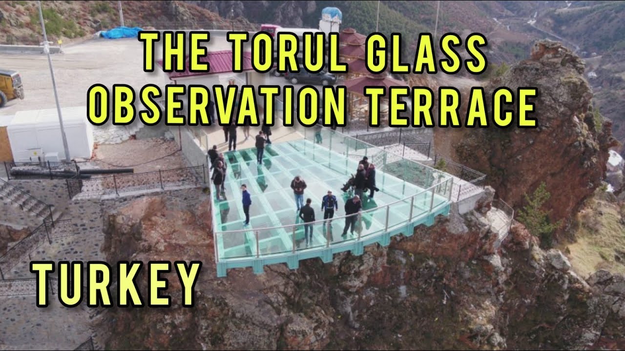 The Torul Glass Observation Terrace - Black Sea - Trabzon - Turkey ...
