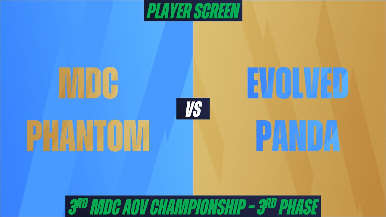 Evolved Panda VS MDC Phantom POV - 3rd MDC AOV Championship 3rd Phase ...
