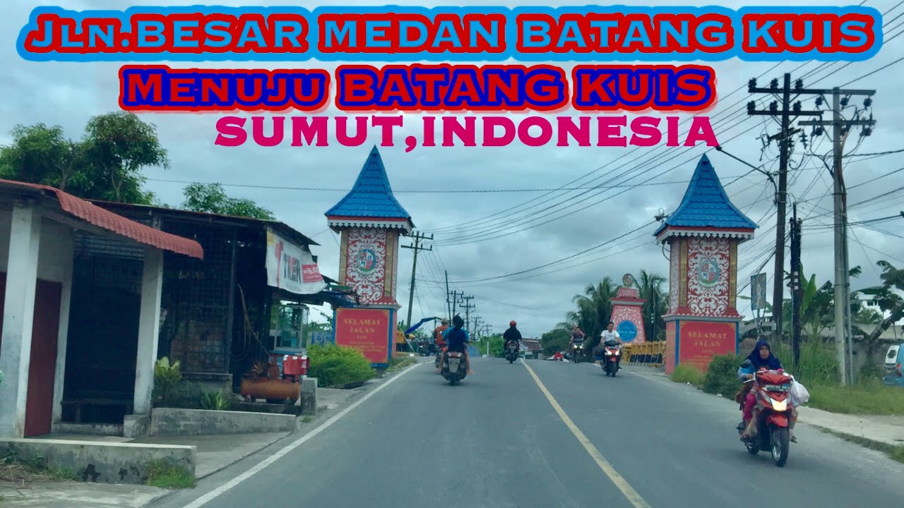 Jln.Besar Medan Batang Kuis Menuju Batang Kuis, Deli Serdang, Sumatera ...