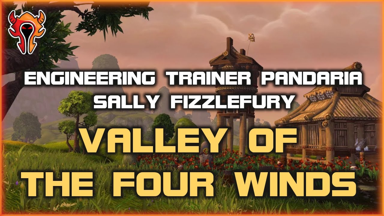 ENGINEERING TRAINER PANDARIA - Sally Fizzlefury - Valley of The Four ...