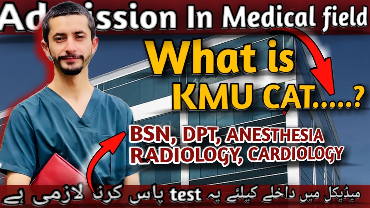 KMU CAT Test process | Medical Admission Test for | BSN DPT Anesthesia ...