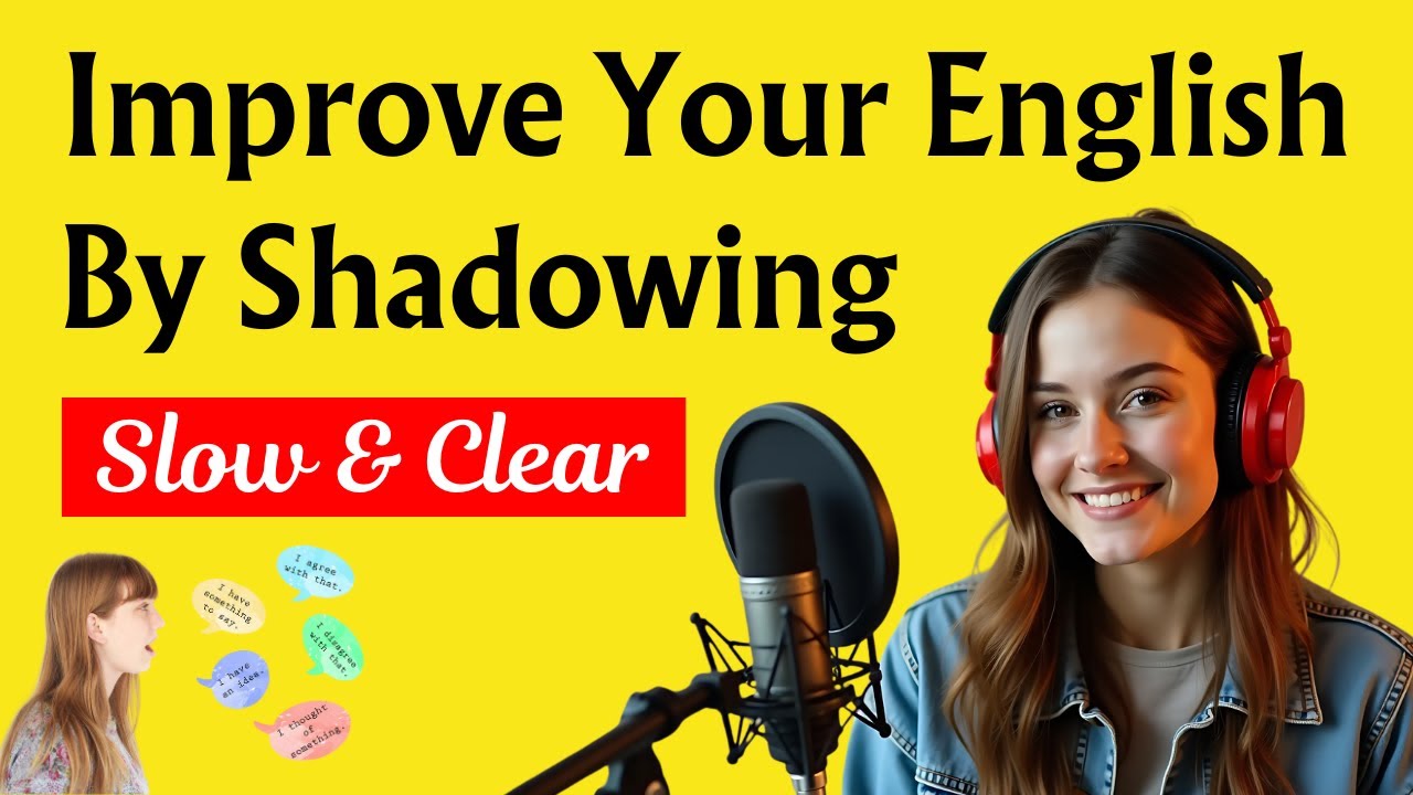 Improve Your English Speaking By Shadowing Method | Slow & Easy English Podcast | Listening ...