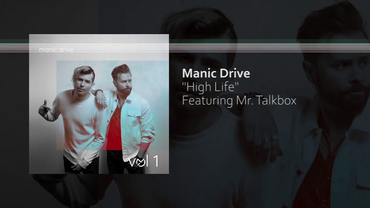 Manic Drive x Mr. Talkbox - High Life (Audio) - YouTube