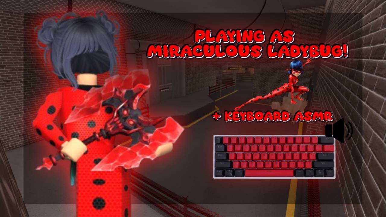 PLAYING AS MIRACULOUS LADYBUG + KEYBOARD ASMR! *SATISFYING* - YouTube