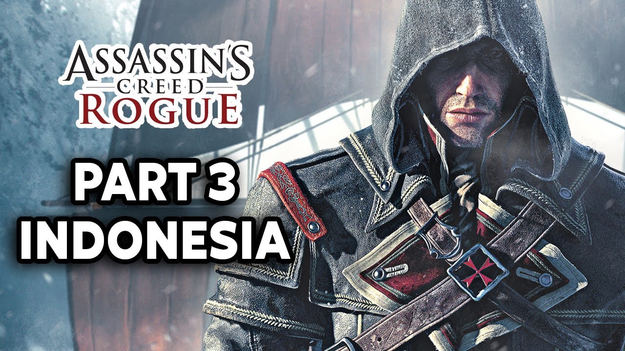 Assassin's Creed Rogue - Gameplay Alur Cerita - Part 3 - YouTube