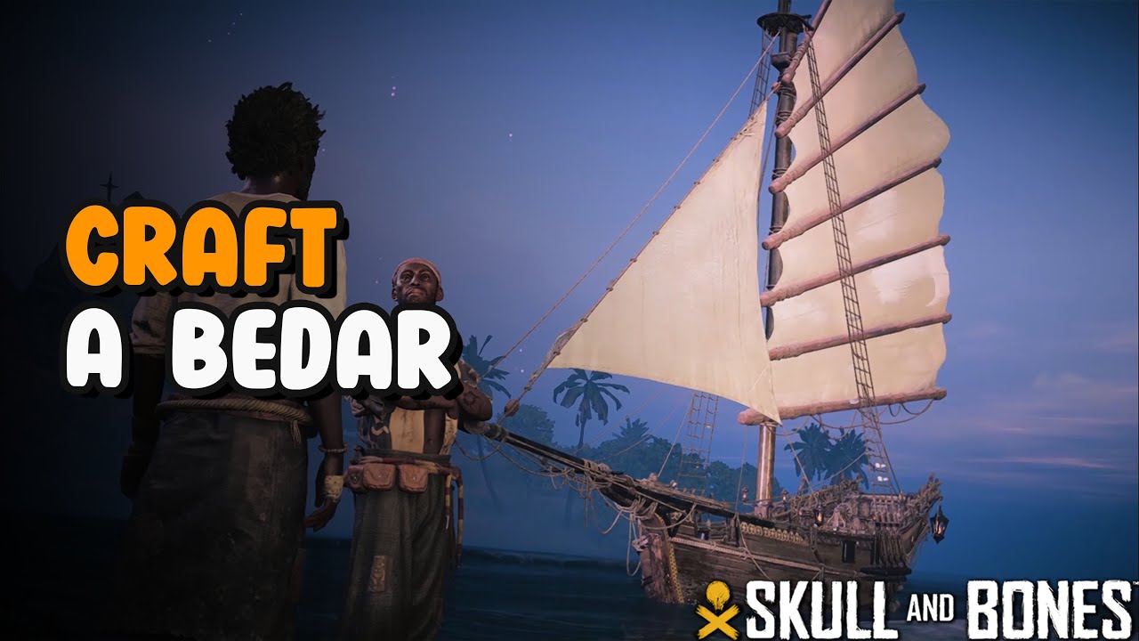 How to Craft a Bedar in Skull and Bones - YouTube