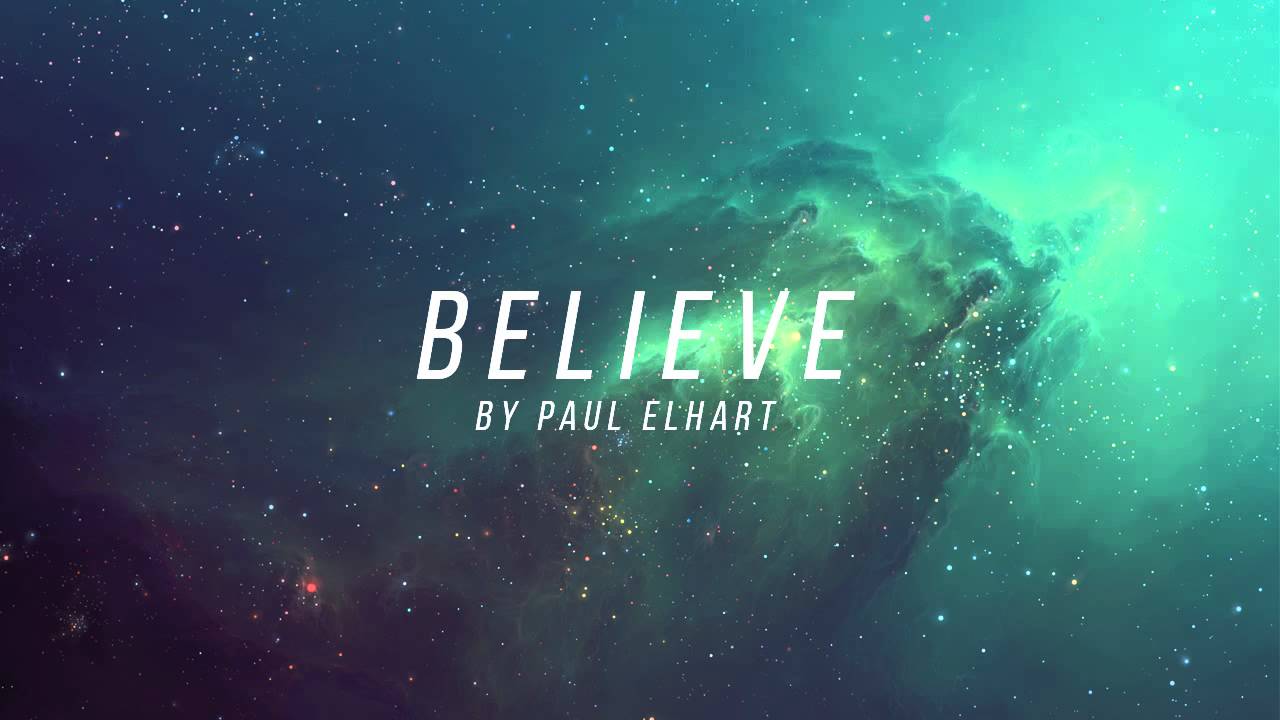BELIEVE - Paul Elhart (Epic instrumental music) - YouTube