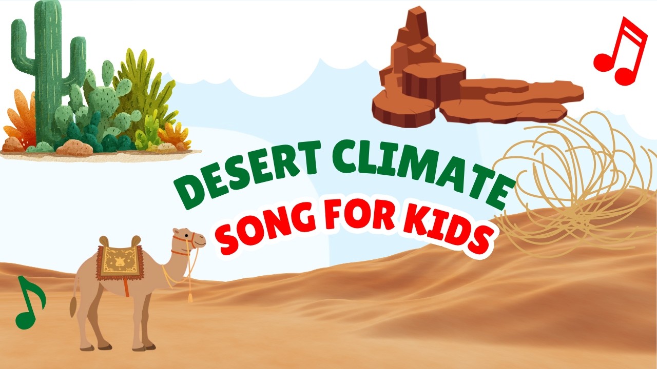 Desert Climate Song for Kids | Learn About Weather & Climate - YouTube
