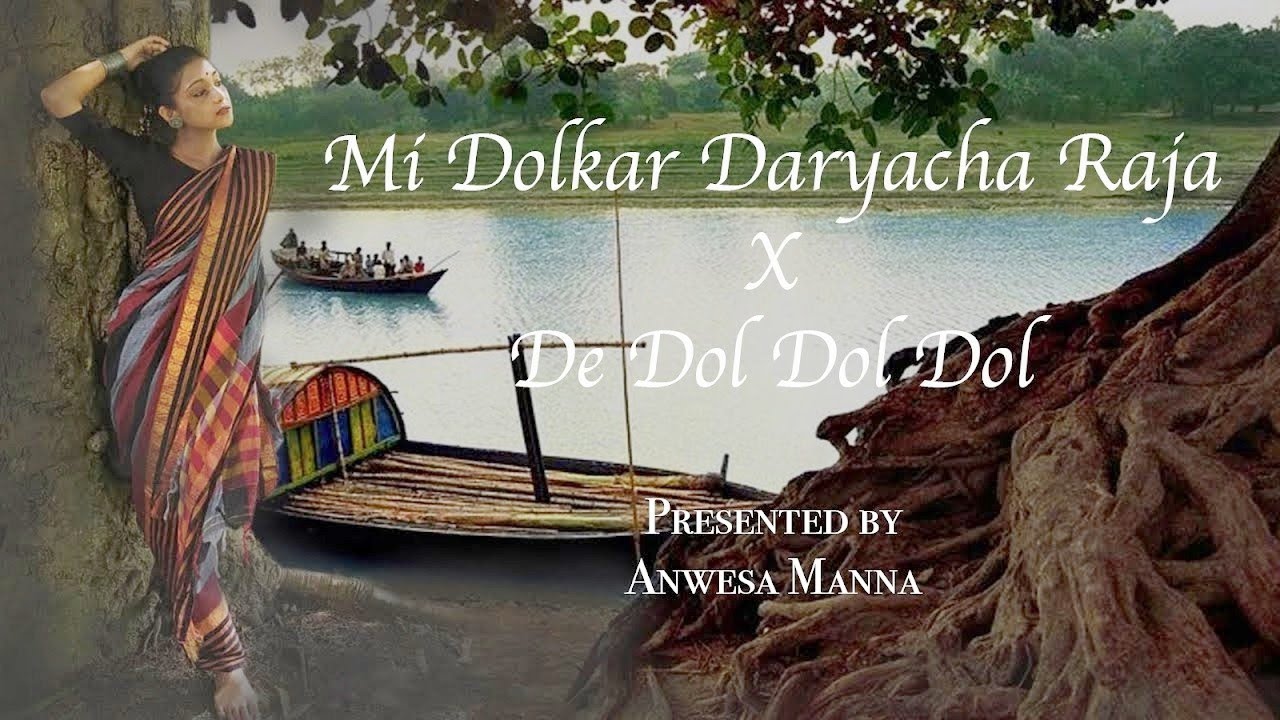 Arijit Singh || Mi Dolkar Daryacha Raja X De Dol Dol Dol || Anwesa ...
