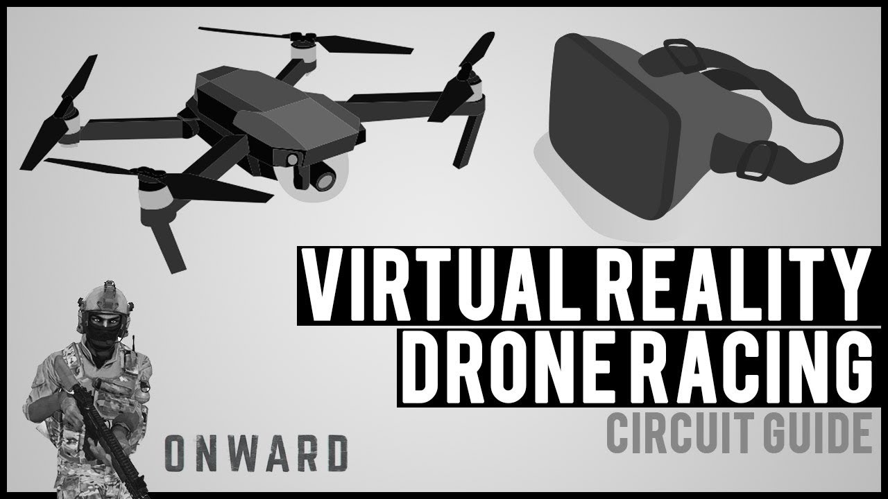 🏁🏆🎮VIRTUAL REALITY DRONE RACING | CIRCUIT GUIDE | ONWARD 🎮🏆🏁 - YouTube
