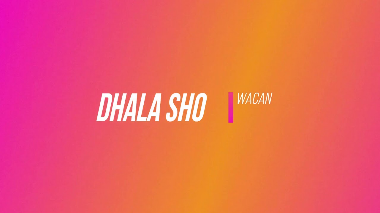 Dhalasho wacan - YouTube