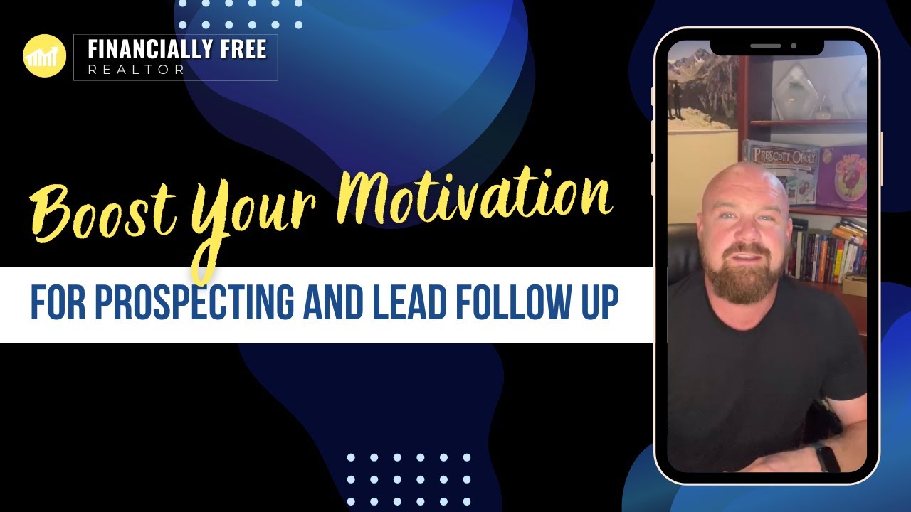 Boost Your Motivation for Prospecting and Lead Follow-Up: Try These ...