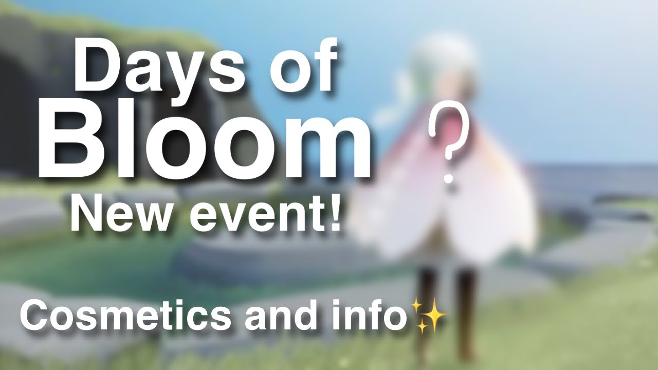 Days of Bloom | New event | Sky Children of The Light - YouTube