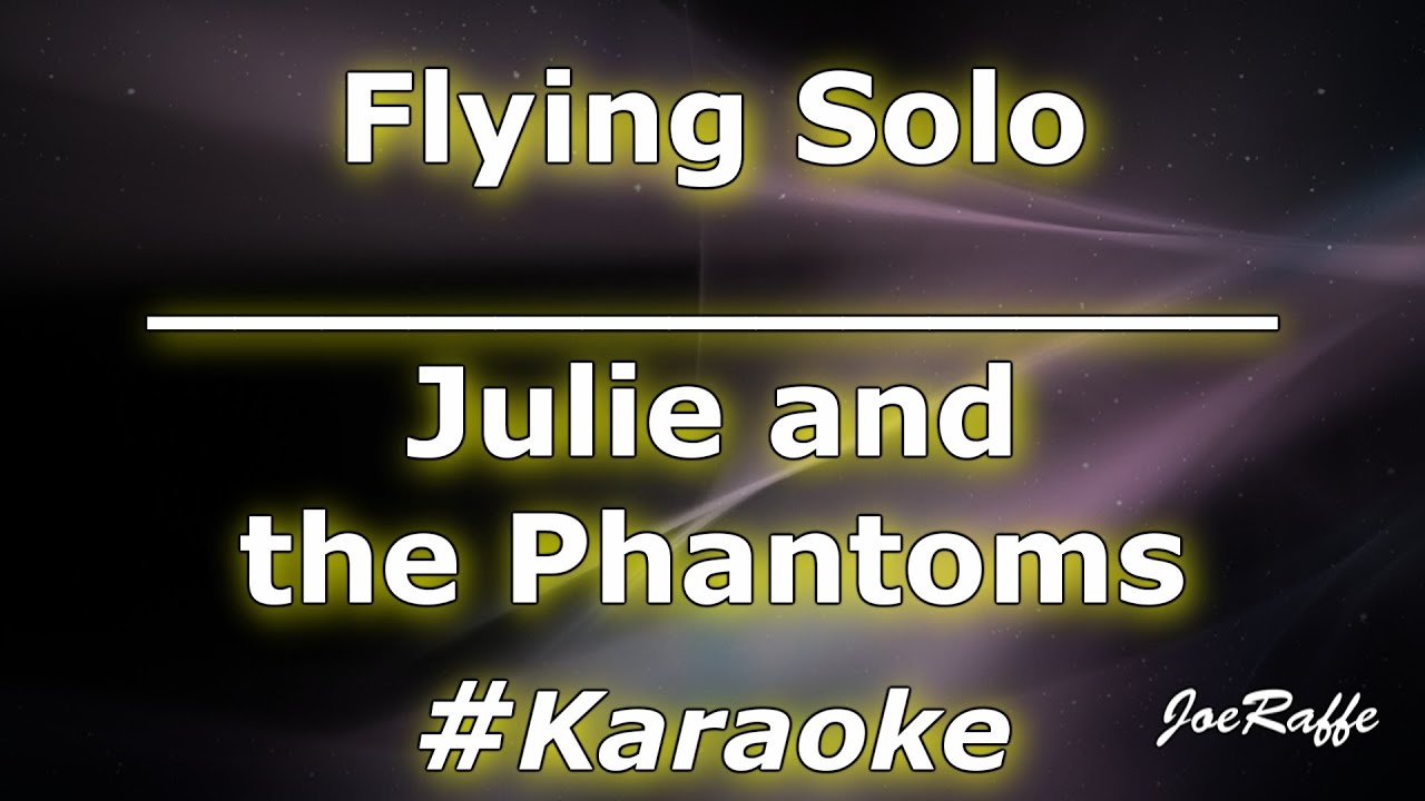 Julie and the Phantoms - Flying Solo (Karaoke) - YouTube