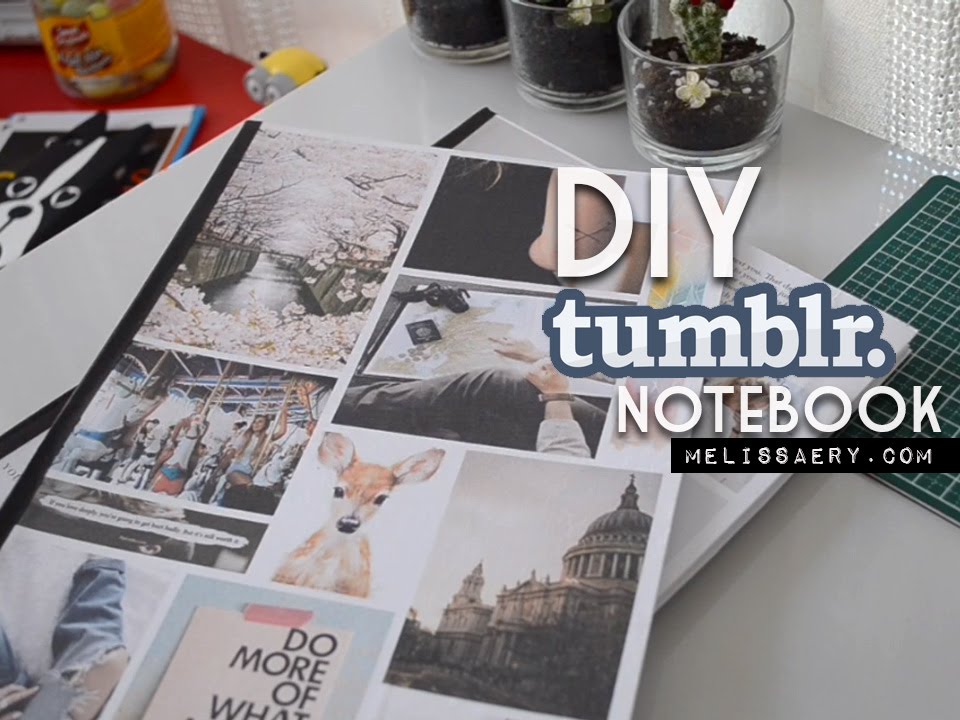 DIY: Tumblr notebook | Melissa Ery - YouTube