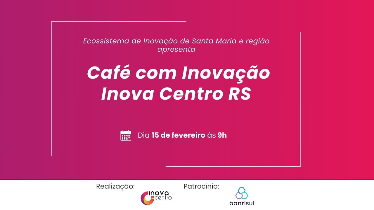 Café com Inovação - Inova Centro RS - YouTube
