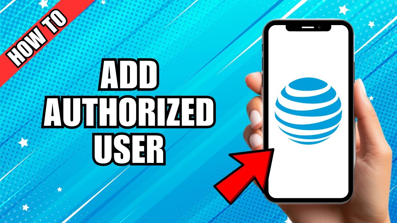 How To Add An Authorized User On MyAT&T App - YouTube
