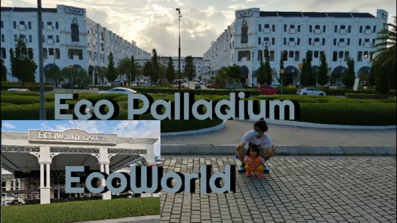 Eco Palladium | EcoWorld | Afternoon walk | N&A simpleLove - YouTube