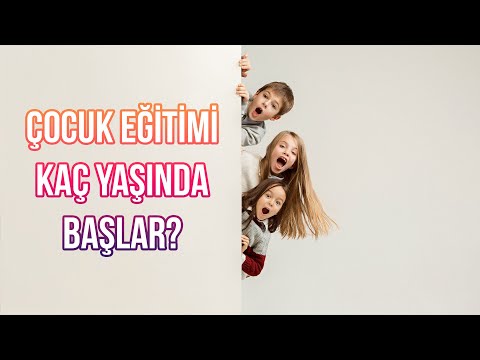 Çocuk eğitimi kaç yaşında başlar? - Dr. Ferhat Aslan