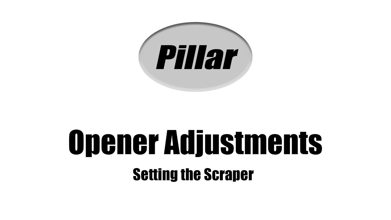 Pillar DH Series Openers- Scraper Adjustment - YouTube